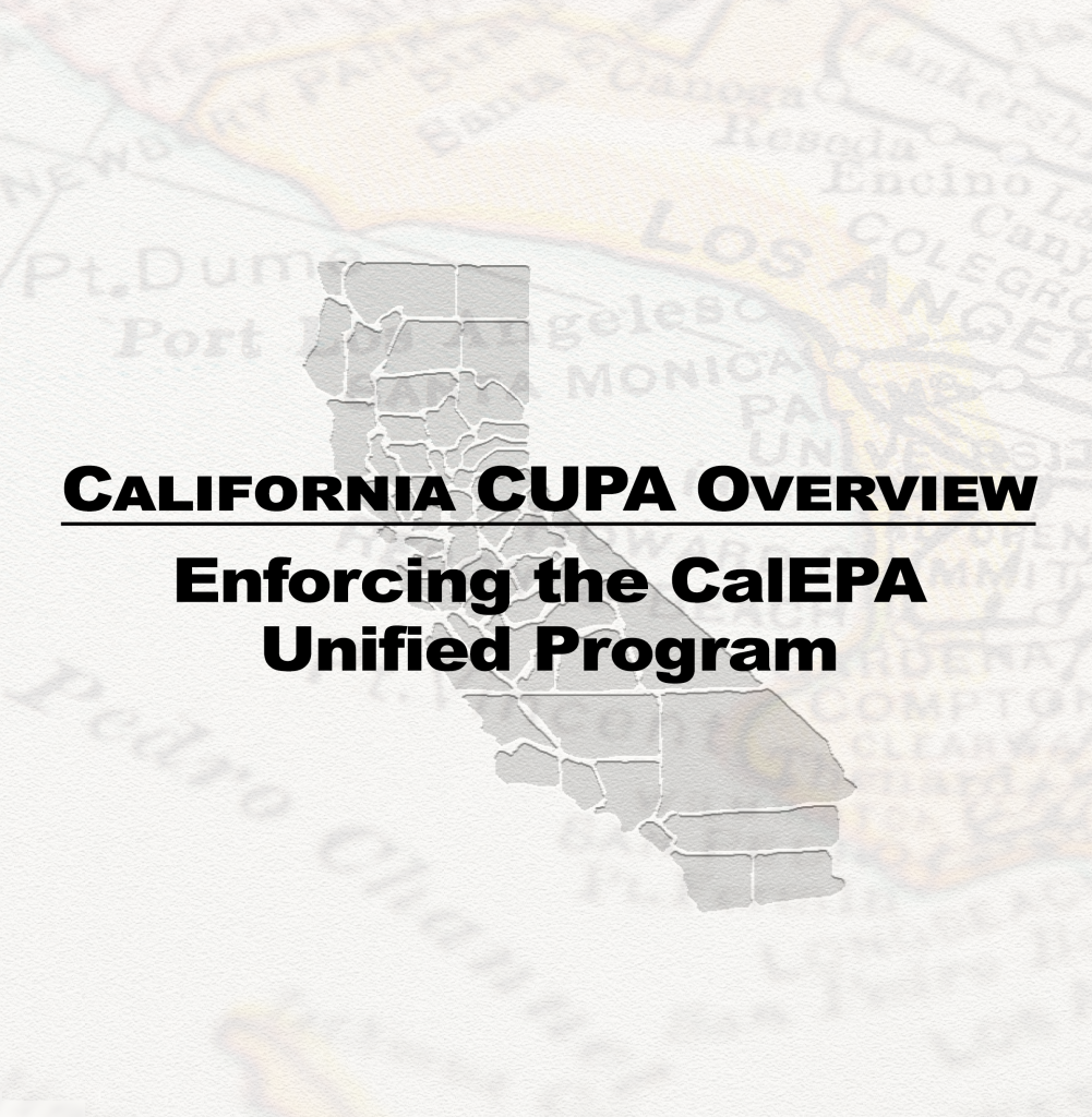 California CUPA Overview: Enforcing the CalEPA Unified Program - NES Inc.