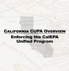 California CUPA Overview: Enforcing the CalEPA Unified Program - NES Inc.